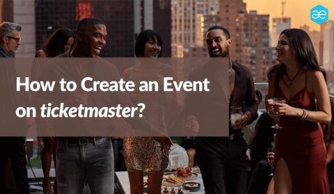 How to create an event on Ticketmaster? - AllEvents