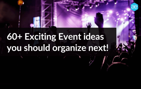 60+ Exciting Event Ideas You Should Organize Next! - AllEvents