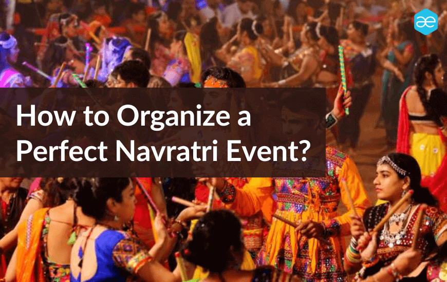How to Organize a Perfect Navratri Event 2024? - AllEvents